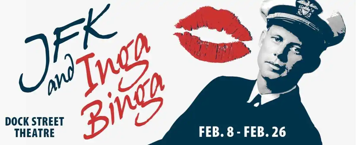 'JFK & Inga Binga' Enchanting & Intriguing At Dock Street Theatre ...
